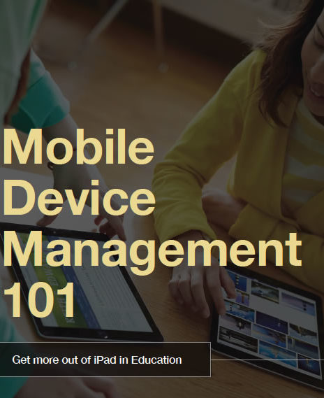 Mobile Device Management 101: Getting the most out of iPad in Education ...
