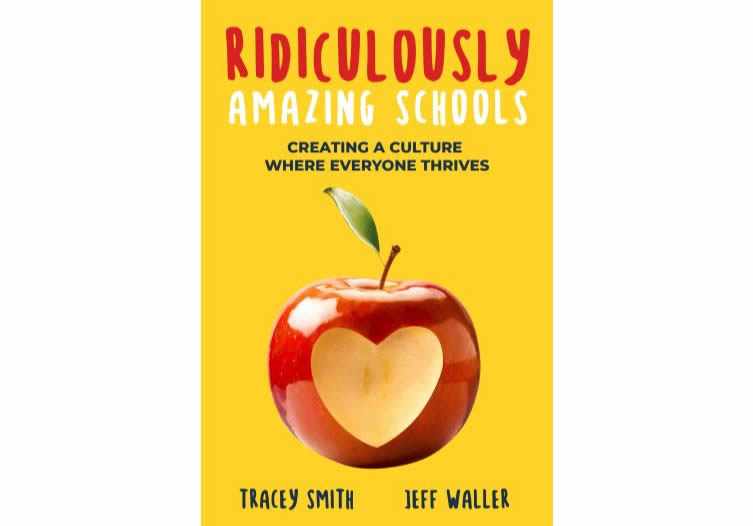 Ridiculously Amazing Schools: Creating a Culture Where Everyone Thrives