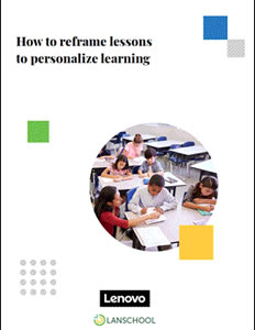 How to reframe lessons to personalize learning | eSchool News